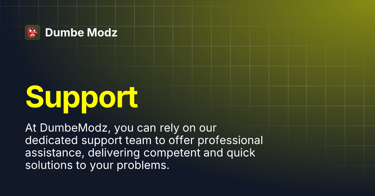 Support | Dumbe Modz